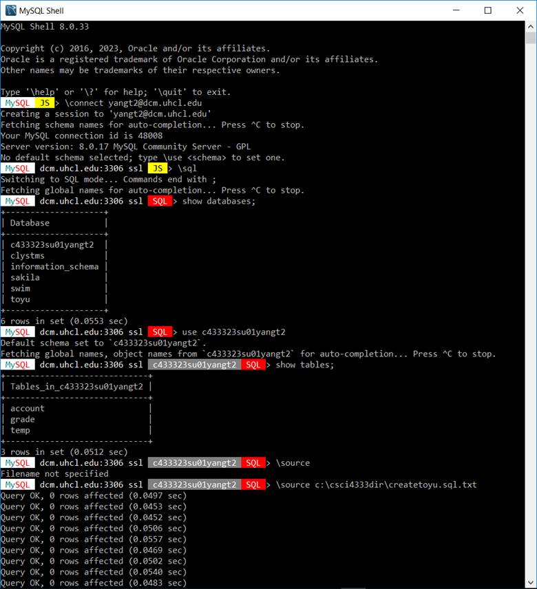 · Use \source to run the SQL commands increatetoyu.sql.txt.
